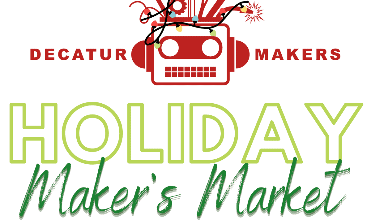 Holiday Makers Market this Saturday in Decatur - Atlanta on the Cheap