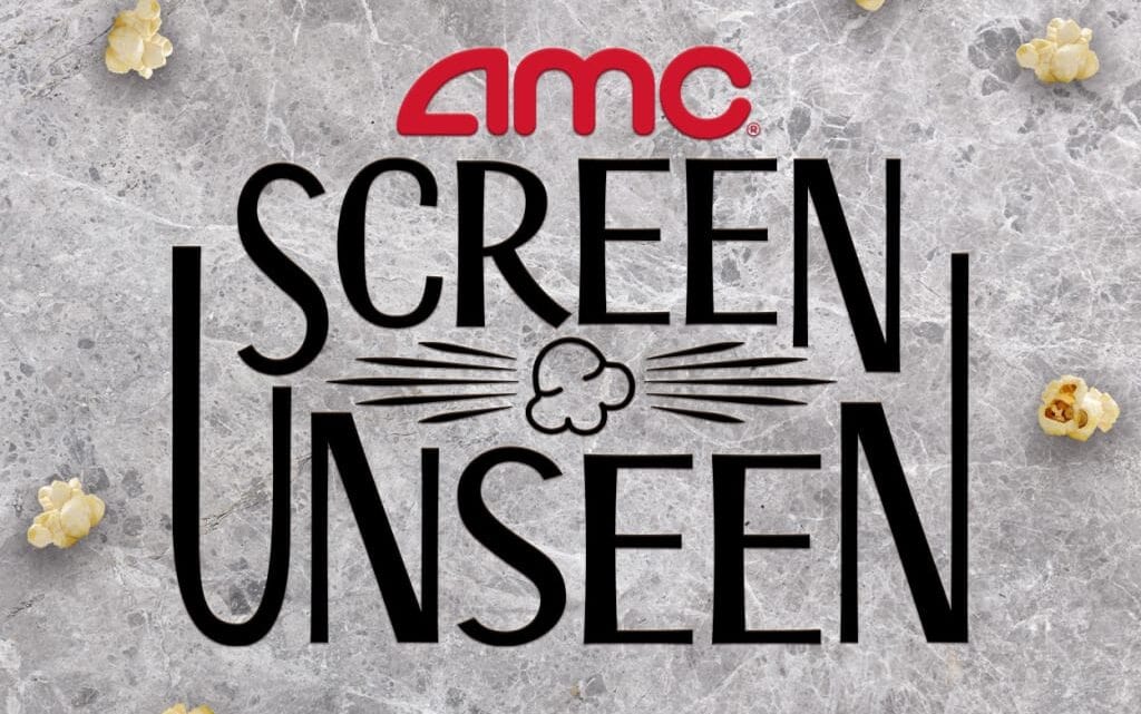 AMC Theatres hosts Screen Unseen - see a new movie in theaters for just ...