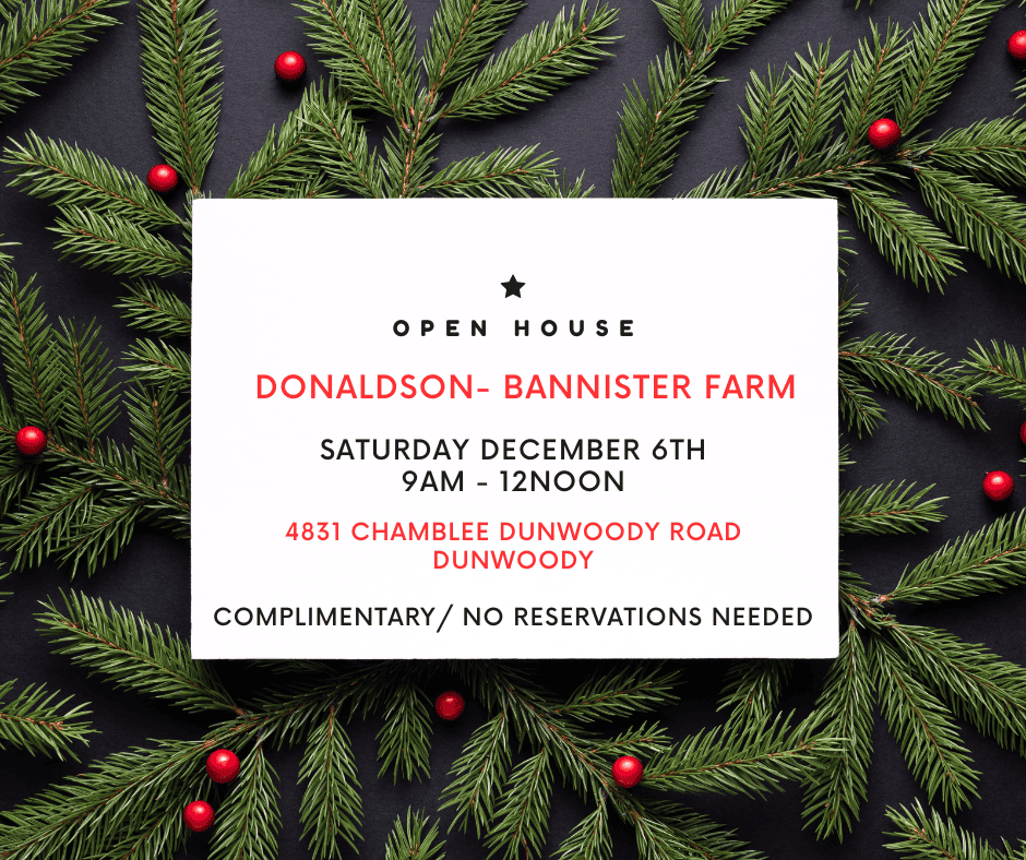 FREE open house at the historic Donaldson-Bannister Farm in Dunwoody ...