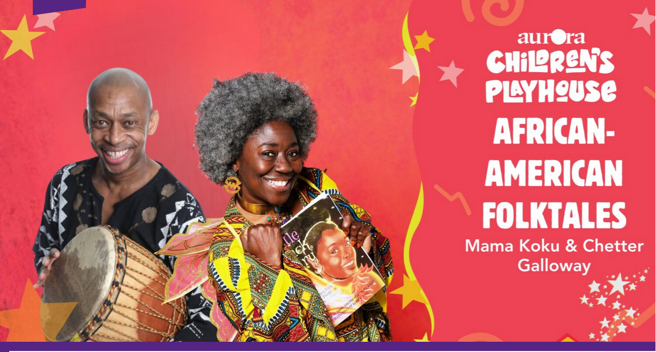 Aurora Children's Playhouse presents "African-American Folktales" for ...